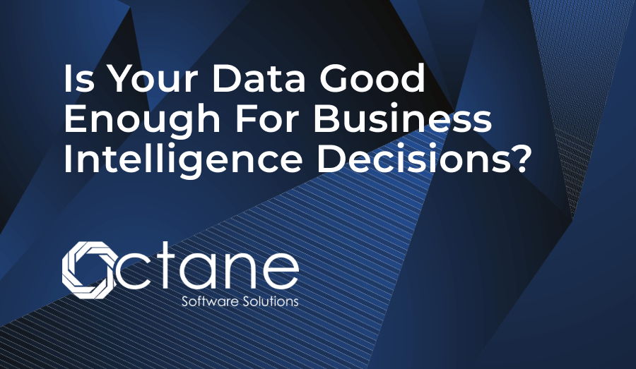 Is Your Data Good Enough for Business Intelligence Decisions?