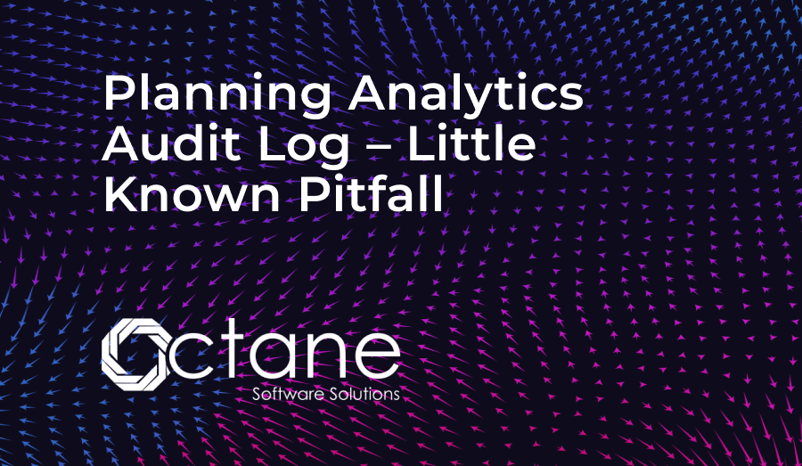 Planning Analytics Audit log – Little known pitfall
